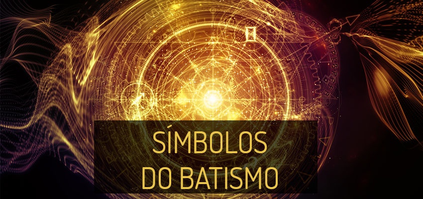 Símbolos do batismo: conheça os símbolos do batismo religioso ...